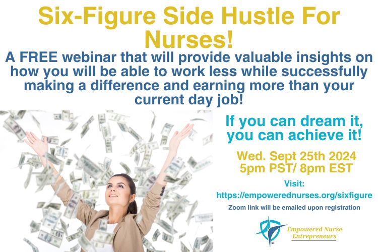 Six Figure Side Hustle for Nurses - Empowered Nurses